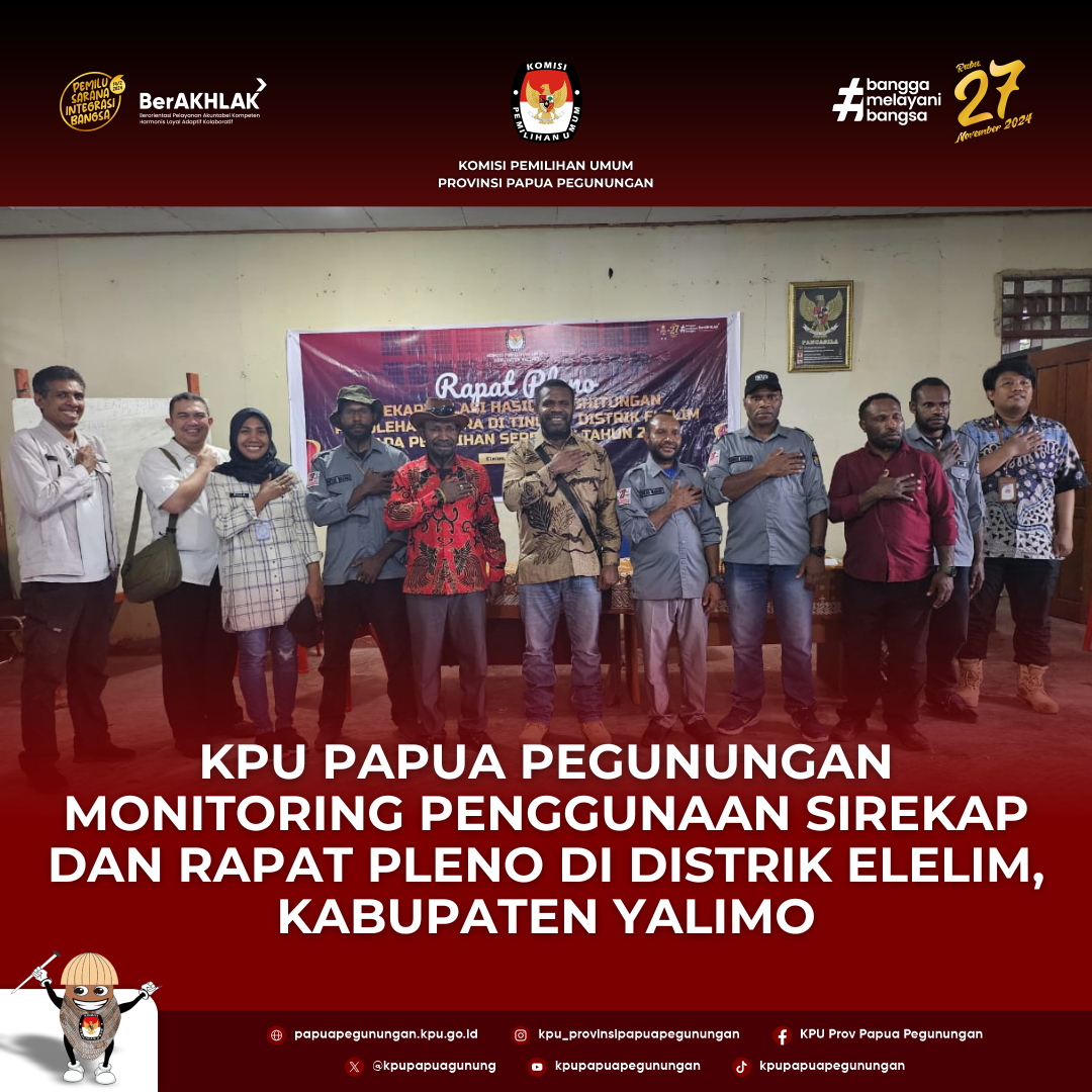 KPU PAPUAPEGUNUNGAN - KPU Provinsi Papua Pegunungan melaksanakan ...